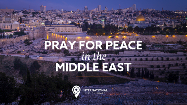 Pray-for-Peace-in-the-Middle-East-1 - IMB Generosity