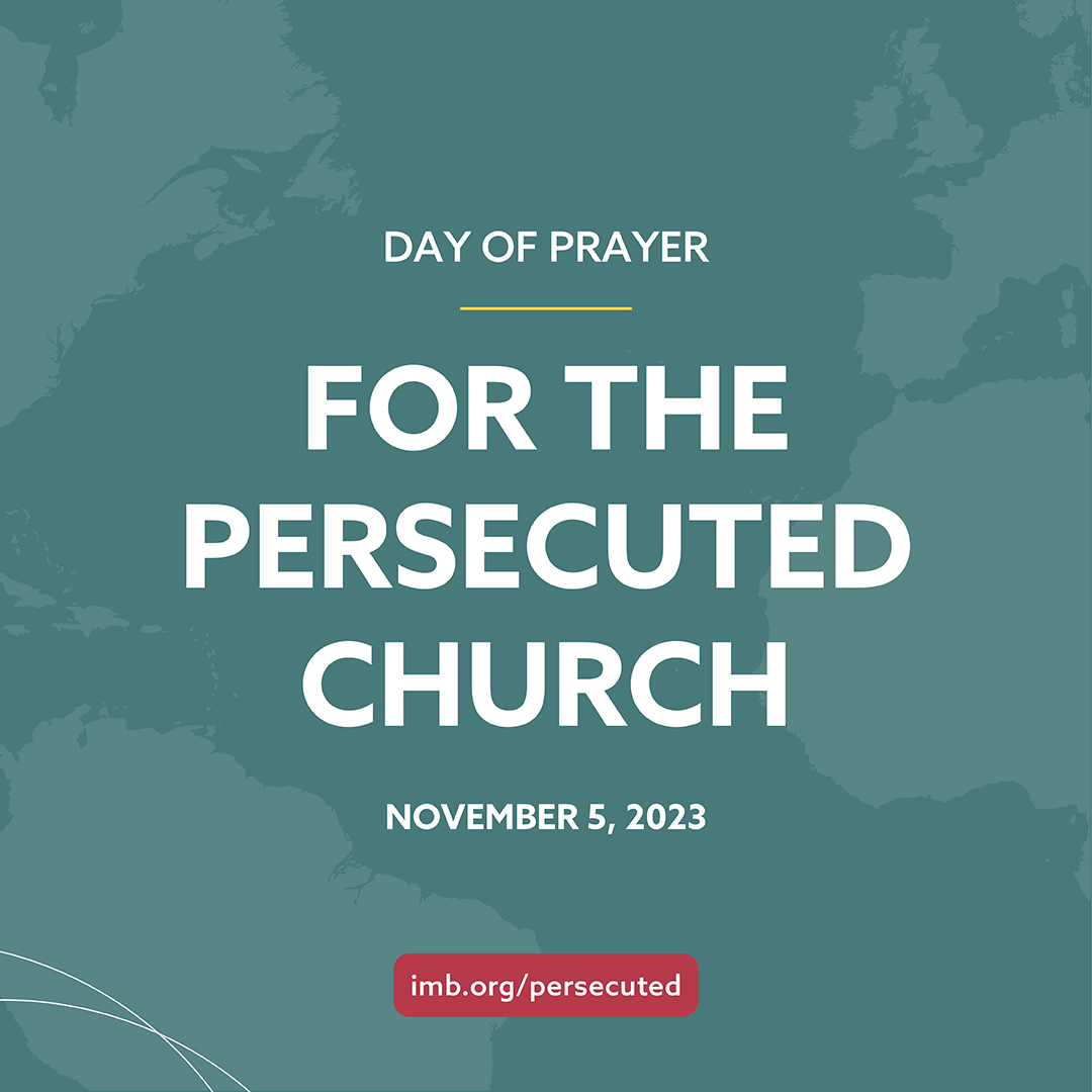 Southern Baptists encouraged to pray for global persecuted church - IMB